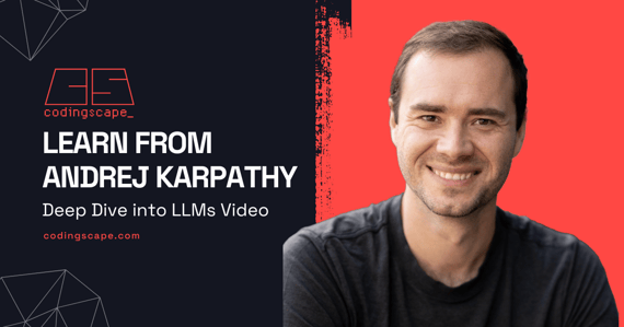 Andrej Karpathy’s deep dive into LLMs video